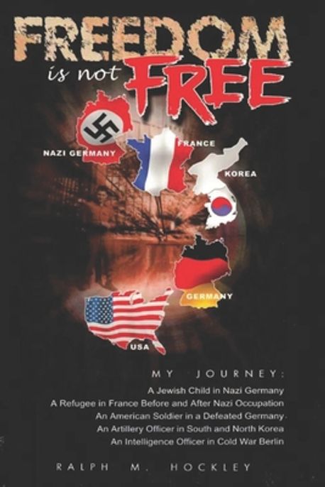 Freedom Is Not Free | Hockley, Ralph M. - 교보문고