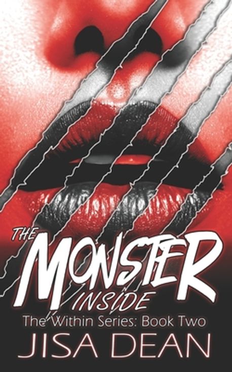 The Monster Inside | Dean, Jisa - 교보문고