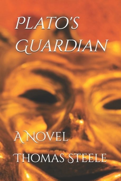 Plato's Guardian | Steele, Thomas - 교보문고