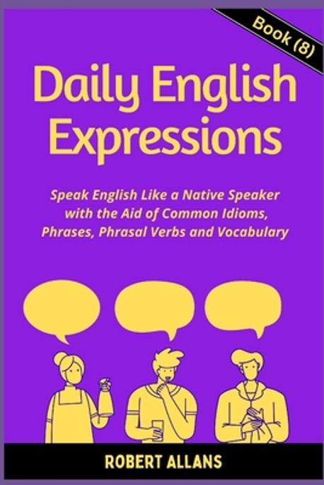 Daily English Expressions (Book - 8) | Mustafaoglu, A. - 교보문고