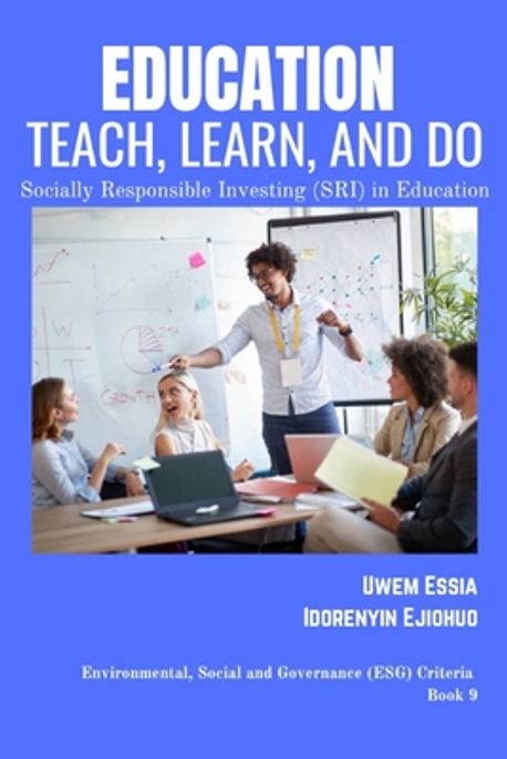 Education Teach, Learn and Do | Ejiohuo, Idorenyin - 교보문고