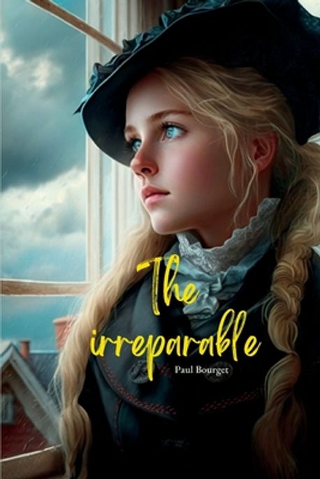 The irreparable | Brown, Emma - 교보문고