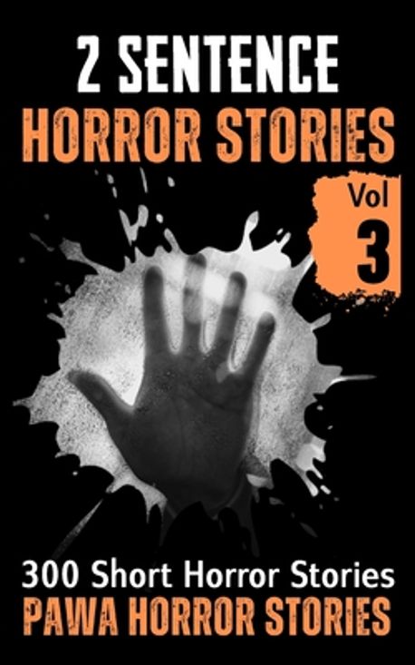 2 Sentence Horror Stories - Volume 3 | Awa, P. - 교보문고