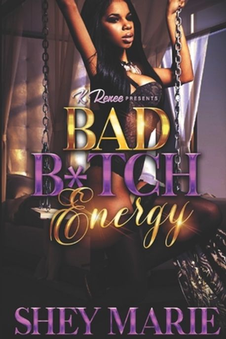 Bad Bitch Energy | Marie, Shey - 교보문고
