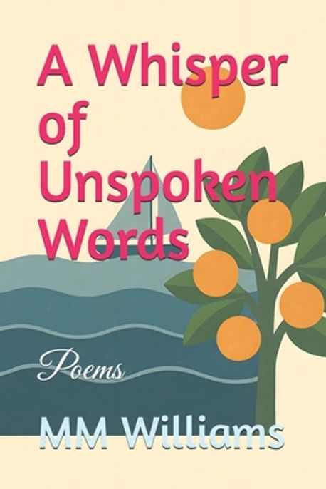 A Whisper of Unspoken Words | Williams, MM - 교보문고