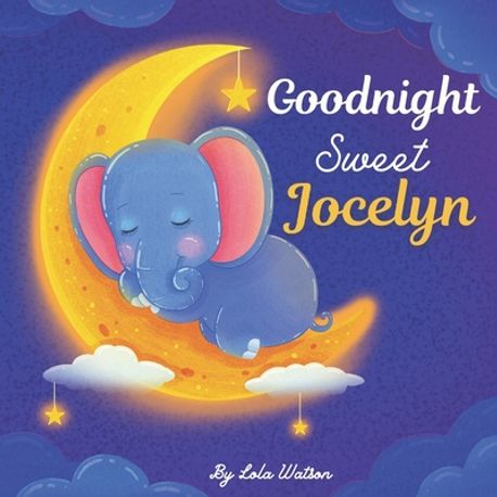 Goodnight Sweet Jocelyn | Lola Watson - 교보문고
