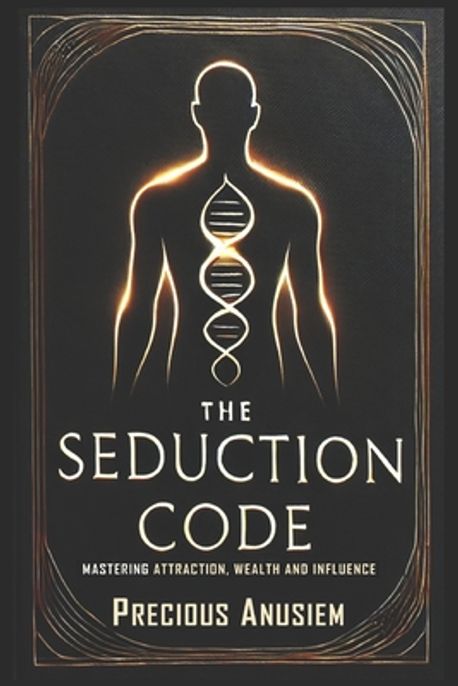 The Seduction Code | Anusiem, Precious - 교보문고