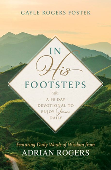 In His Footsteps | Foster, Gayle Rogers - 교보문고