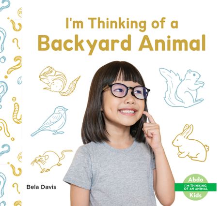 I'm Thinking of a Backyard Animal | Davis, Bela - 교보문고