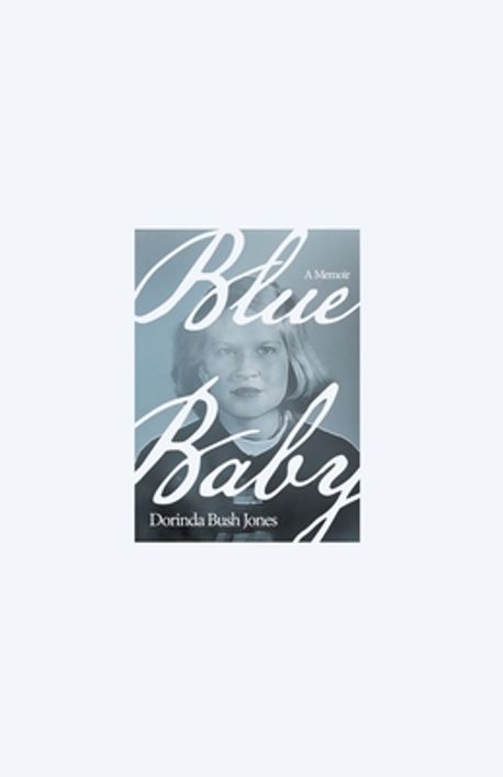 Blue Baby | Jones, Dorinda Bush - 교보문고