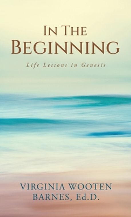 In The Beginning | Barnes Ed D., Virginia Wooten - 교보문고