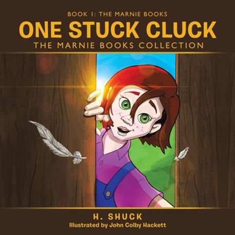One Stuck Cluck | Shuck, H. - 교보문고