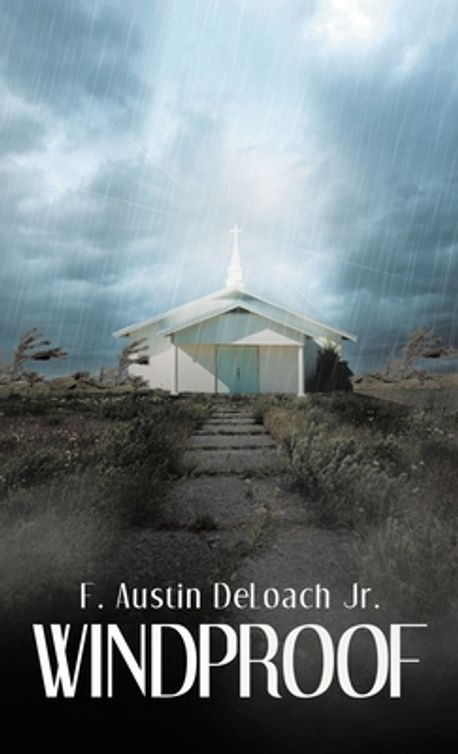 Windproof | Deloach, F. Austin, Jr. - 교보문고