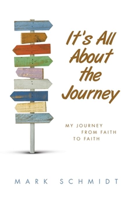 It's All About the Journey | Schmidt, Mark - 교보문고