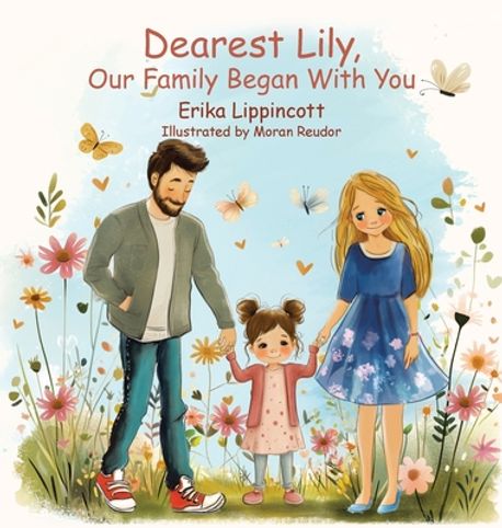 Dearest Lily, Our Family Began With You | Lippincott, Erika - 교보문고