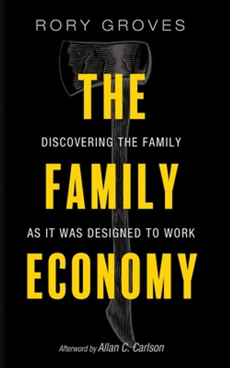 The Family Economy | Groves, Rory - 교보문고