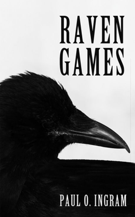 Raven Games | Ingram, Paul O. - 교보문고