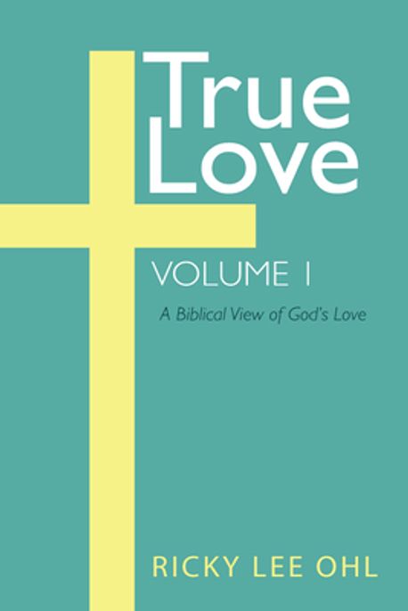 True Love, Volume 1 | Ohl, Ricky Lee - 교보문고