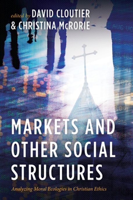 Markets and Other Social Structures | Cloutier, David - 교보문고