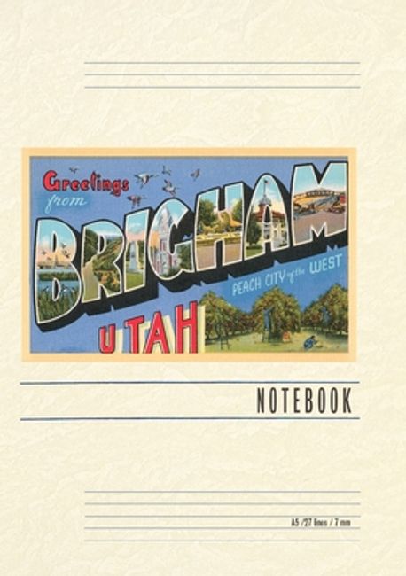 Vintage Lined Notebook Greetings from Brigham, Utah | Found Image Press ...