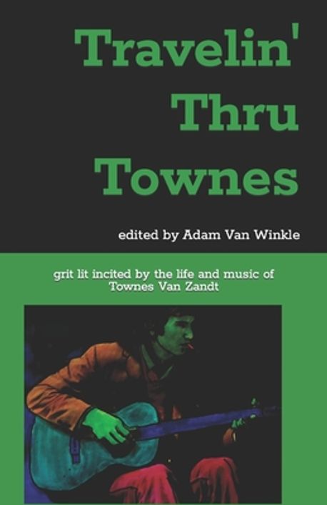 Travelin' Thru Townes | Van Winkle, Adam - 교보문고