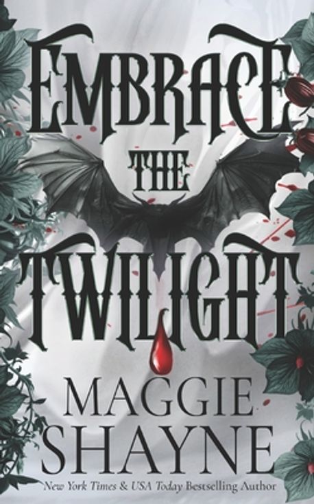 Embrace the Twilight | Shayne, Maggie - 교보문고