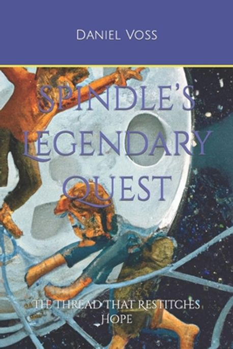 Spindle's Legendary Quest | Voss, Daniel - 교보문고