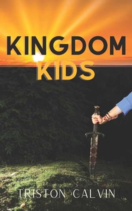 Kingdom Kids | Calvin, Triston - 교보문고