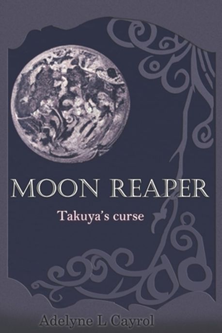 Moon Reaper | Cayrol, Adelyne L. - 교보문고