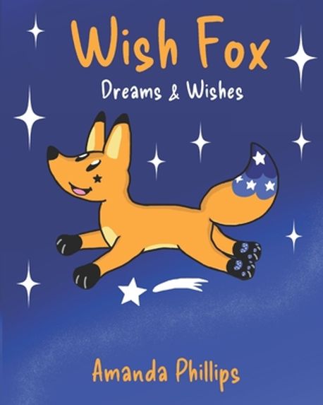 Wish fox | Phillips, Amanda - 교보문고