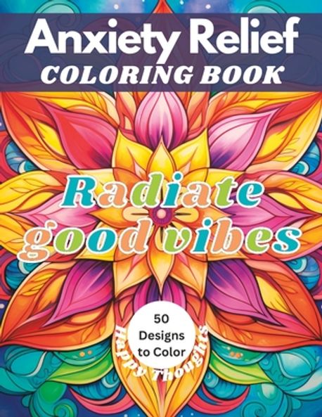 Inspiring Anxiety Relief Coloring Book | Doodles, Zen - 교보문고