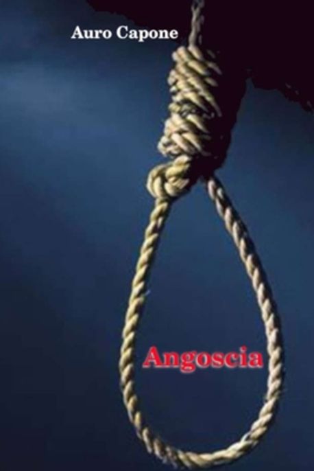 Angoscia | Capone, Auro - 교보문고