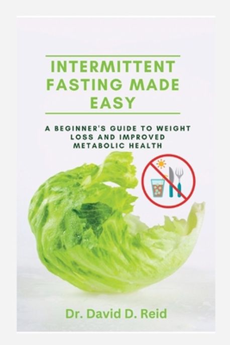 Intermittent Fasting Made Easy | D. Reid, David - 교보문고
