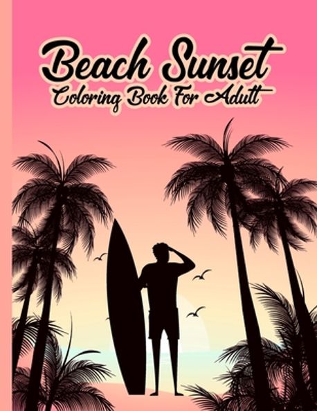 Beach Sunset Coloring Book For Adult | Swords, Bowes - 교보문고