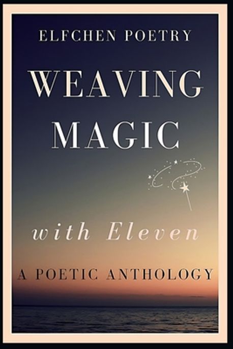 Weaving Magic with Eleven | Sharma, Vasundhra - 교보문고