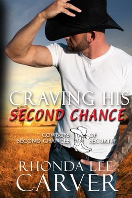 Craving His Second Chance | Carver, Rhonda Lee - 교보문고