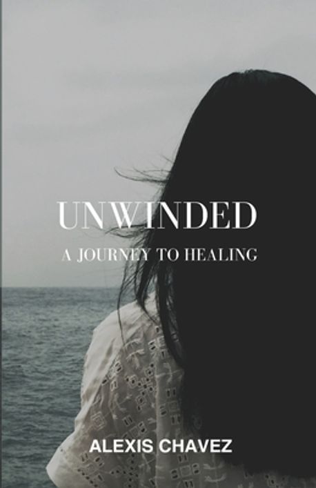 Unwinded | Chavez, Alexis - 교보문고