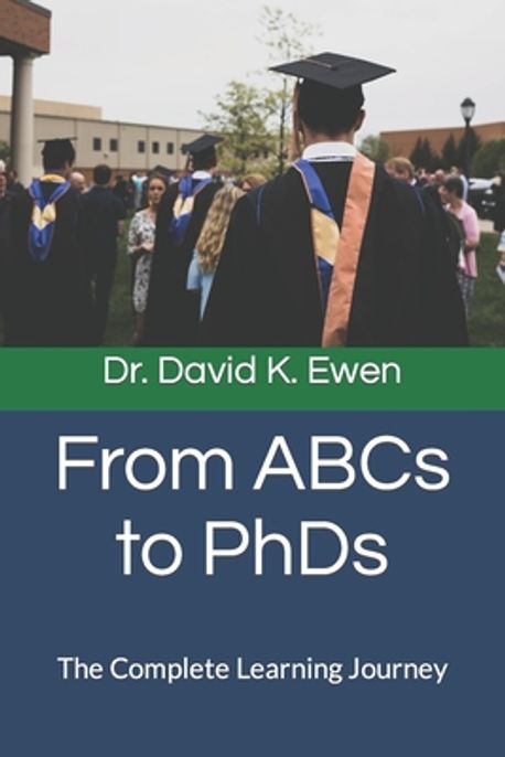 From ABCs to PhDs | Ewen, David K. - 교보문고