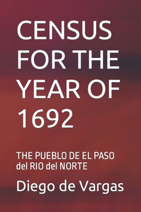 Census for the Year of 1692 | Salazar, J. Richard - 교보문고