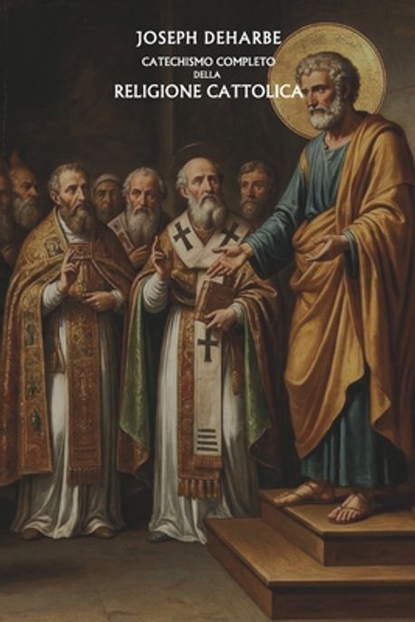 Un Catechismo Completo della Religione Cattolica | Trullano, Sisinnio ...