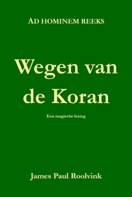 Wegen van de Koran | Roolvink, James Paul - 교보문고