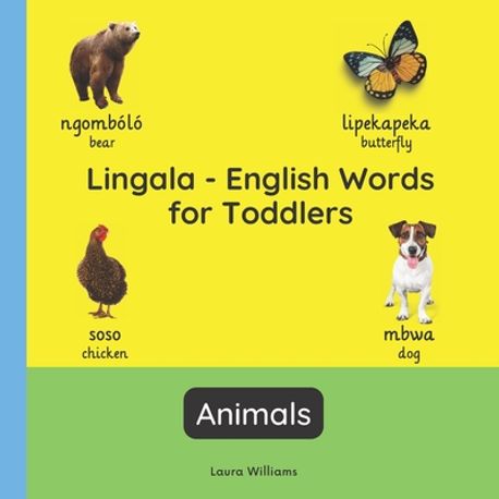 Lingala - English Words for Toddlers - Animals | Mbemba, Nzongo - 교보문고