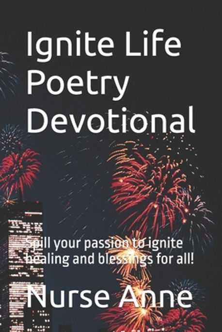 Ignite Life Poetry Devotional | Anne, Nurse - 교보문고