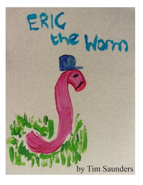 Eric the worm | Saunders, Tim - 교보문고