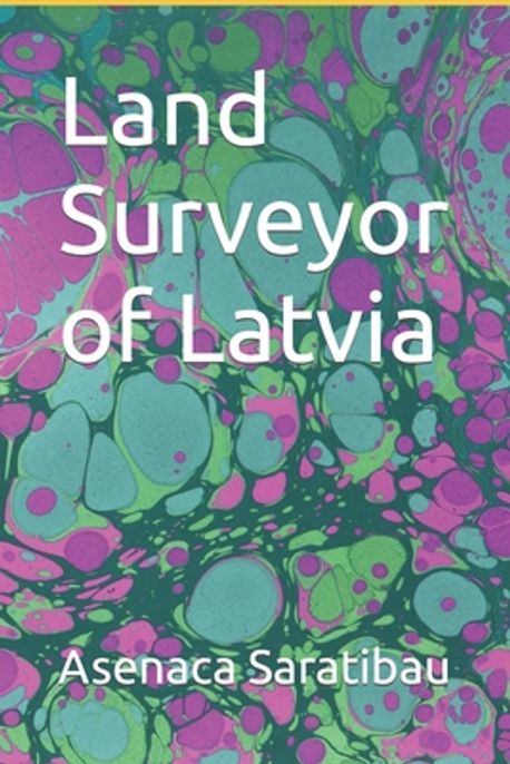 Land Surveyor of Latvia | Saratibau, Asenaca - 교보문고