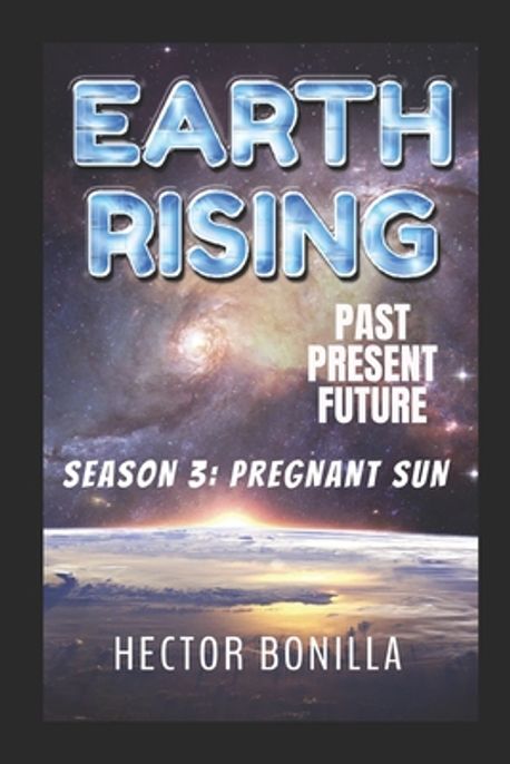 Earth Rising | Bonilla, Hector - 교보문고