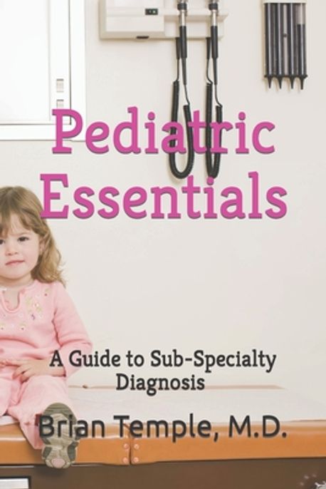 Pediatric Essentials | Temple, Brian Walter - 교보문고