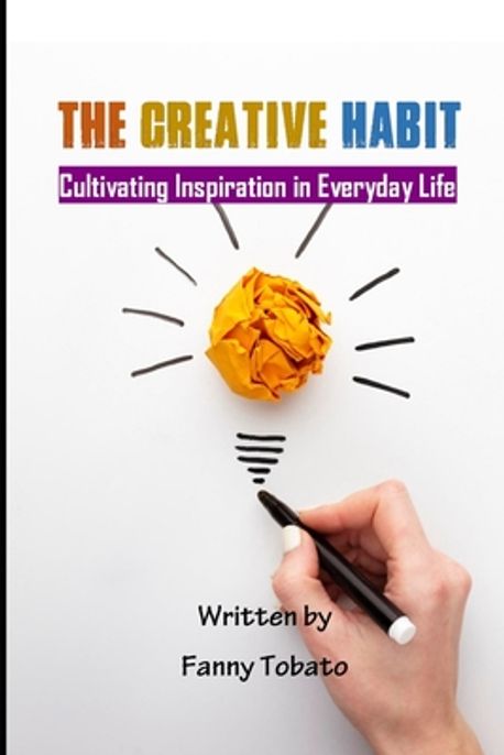 The Creative Habit | Anriansyah, Andi - 교보문고