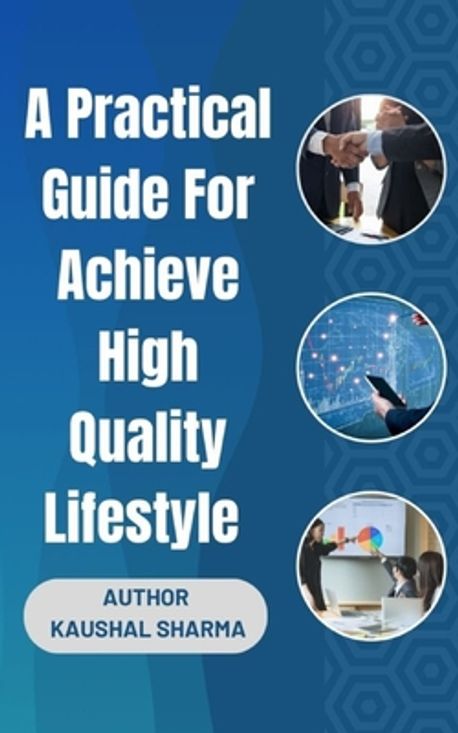 A Practical Guide For Achieving a High-Quality Lifestyle | Sharma ...
