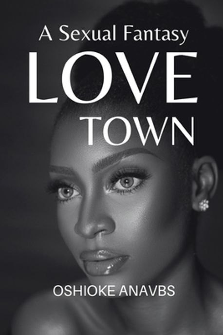 Love Town | Anavbs, Oshioke - 교보문고